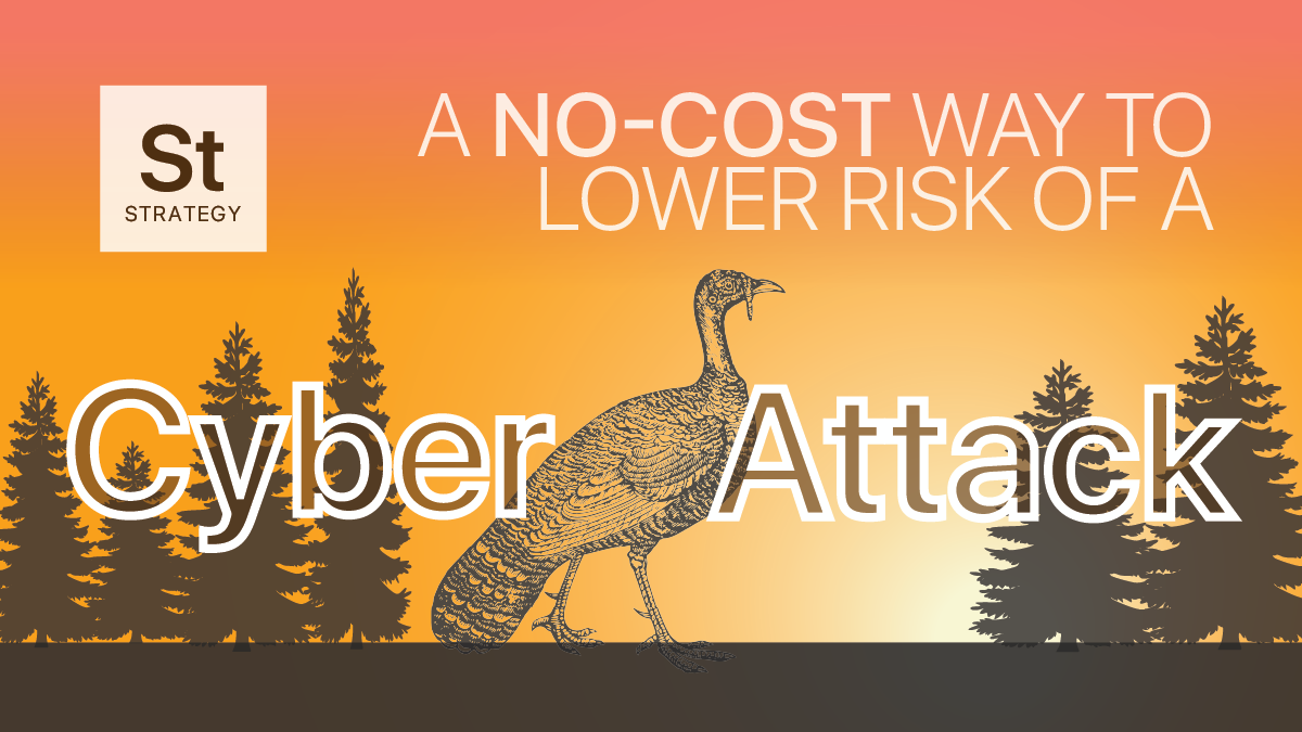 A No-Cost Way To Lower Risk Of a Cyber Attack – Innovate Cybersecurity ...