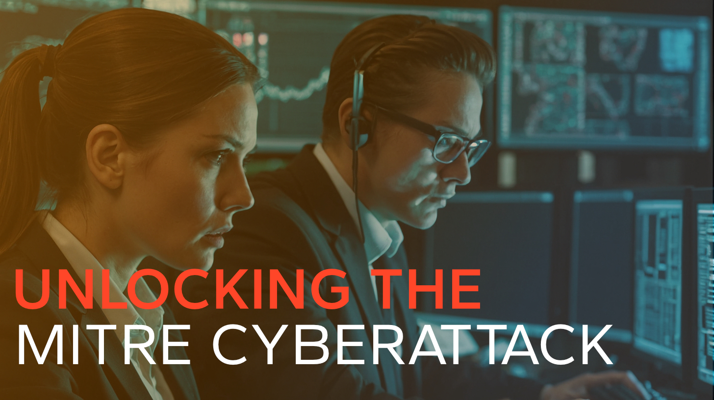 Unlocking the MITRE Cyber Attack – Innovate Cybersecurity | Threat Advisory, News, and Events