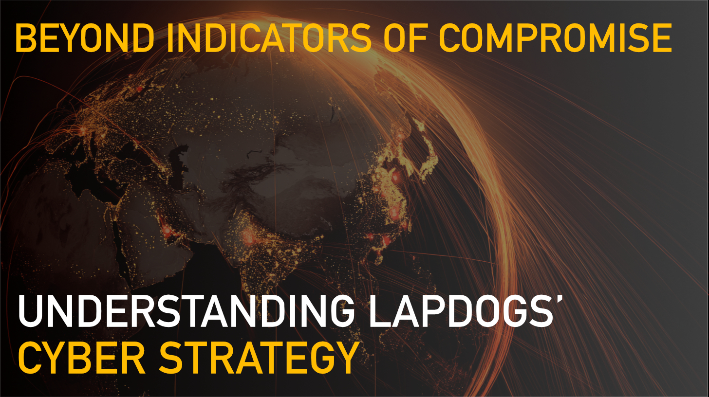 Beyond Indicators of Compromise: Understanding LapDogs’ Cyber Strategy ...